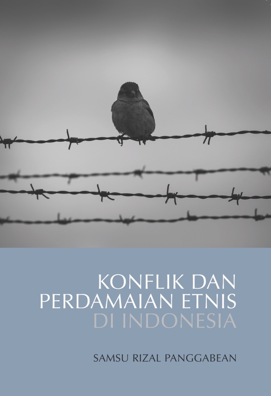 Konflik dan Perdamaian Etnis di Indonesia by Samsu Rizal Panggabean ...