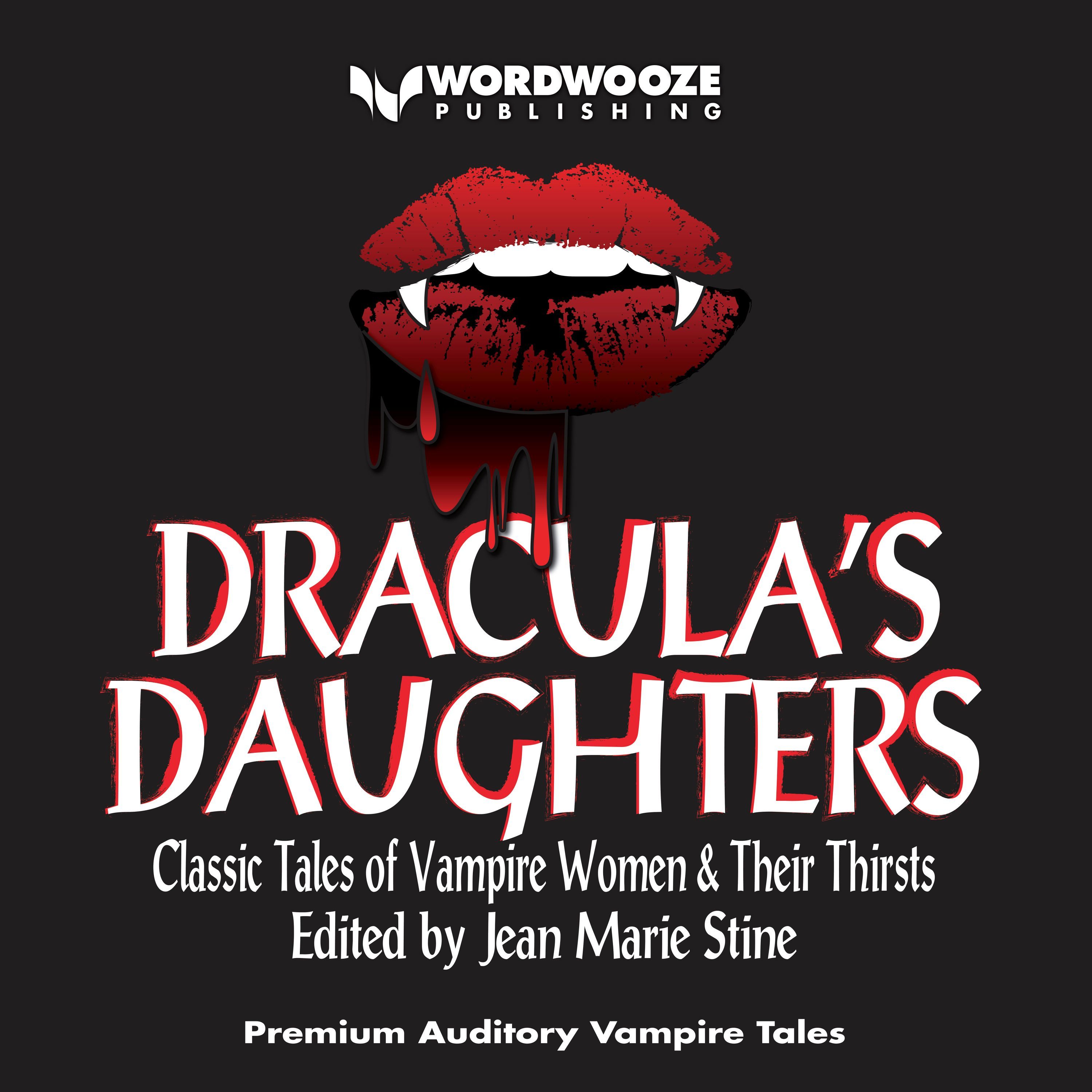 Dracula's Daughters: Classic Tales of Vampire Women & Their Thirsts by ...