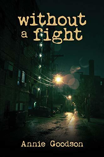 Without A Fight by Annie Goodson | Goodreads