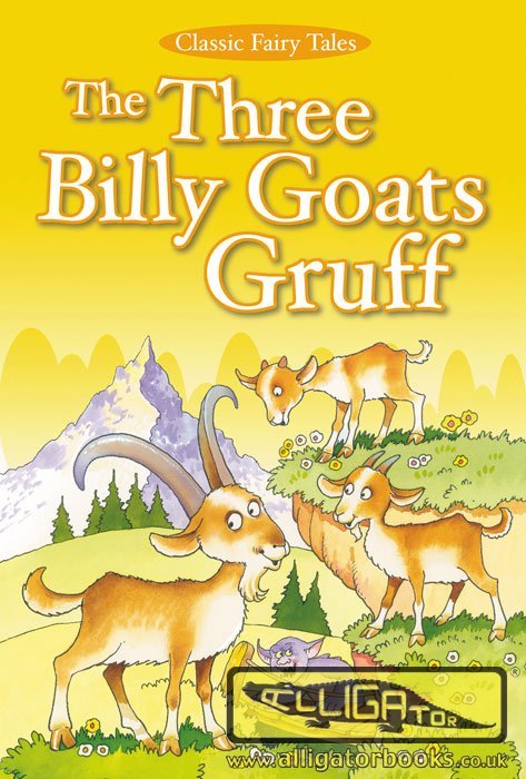 The Three Billy Goats Gruff (Classic Fairy Tales) by Unknown | Goodreads