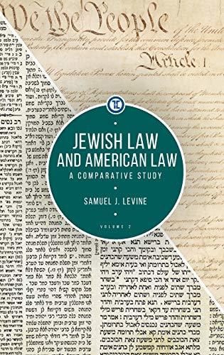 Jewish Law and American Law, Volume 2: A Comparative Study by Samuel J ...