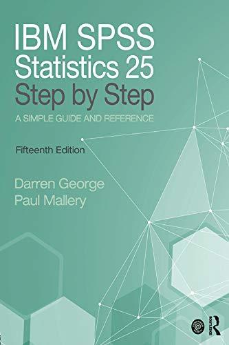 IBM SPSS Statistics 25 Step by Step: A Simple Guide and Reference by Darren George | Goodreads