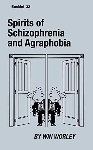 Spirits of Schizophrenia and Agoraphobia by Win Worley | Goodreads