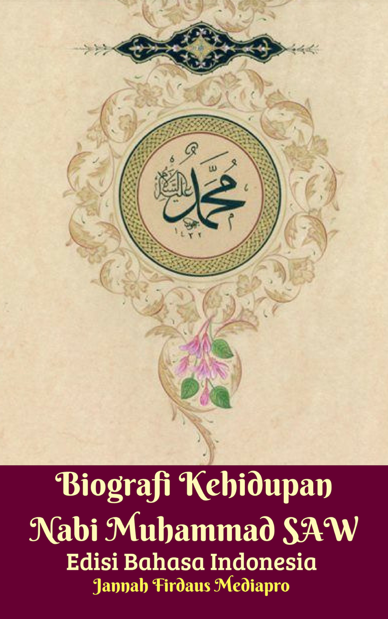 Biografi Kehidupan Nabi Muhammad SAW Edisi Bahasa Indonesia by Jannah ...