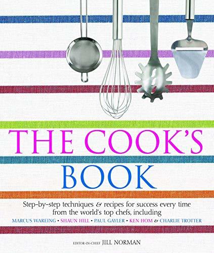 The Cook's Book: Recipes and Step-by-Step Techniques from Top Chefs by ...