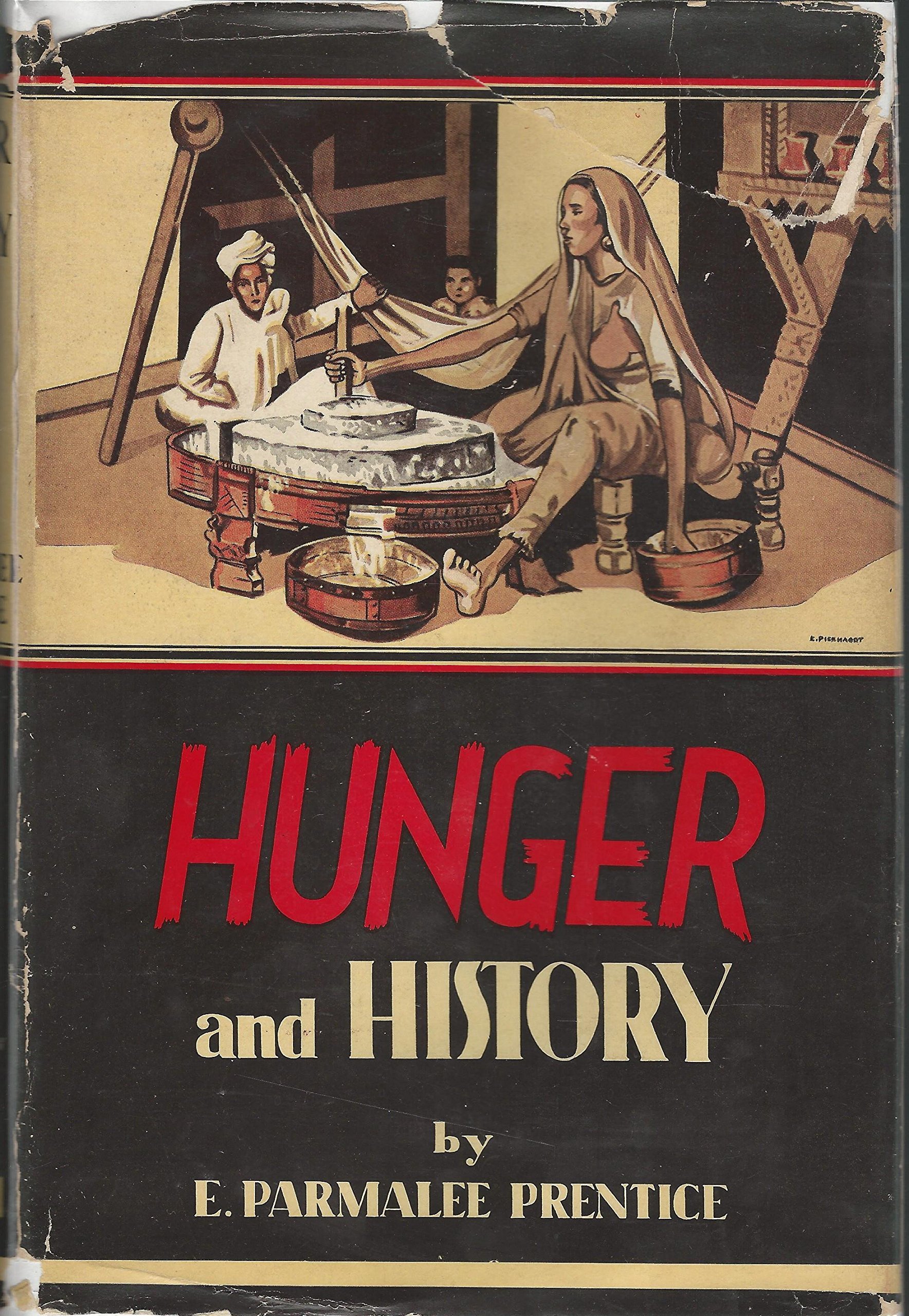 Hunger and History: the Influence of Hunger on Human History by E ...