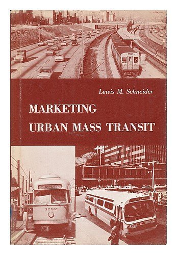 Marketing Urban Mass Transit: Comparative Study of Management ...