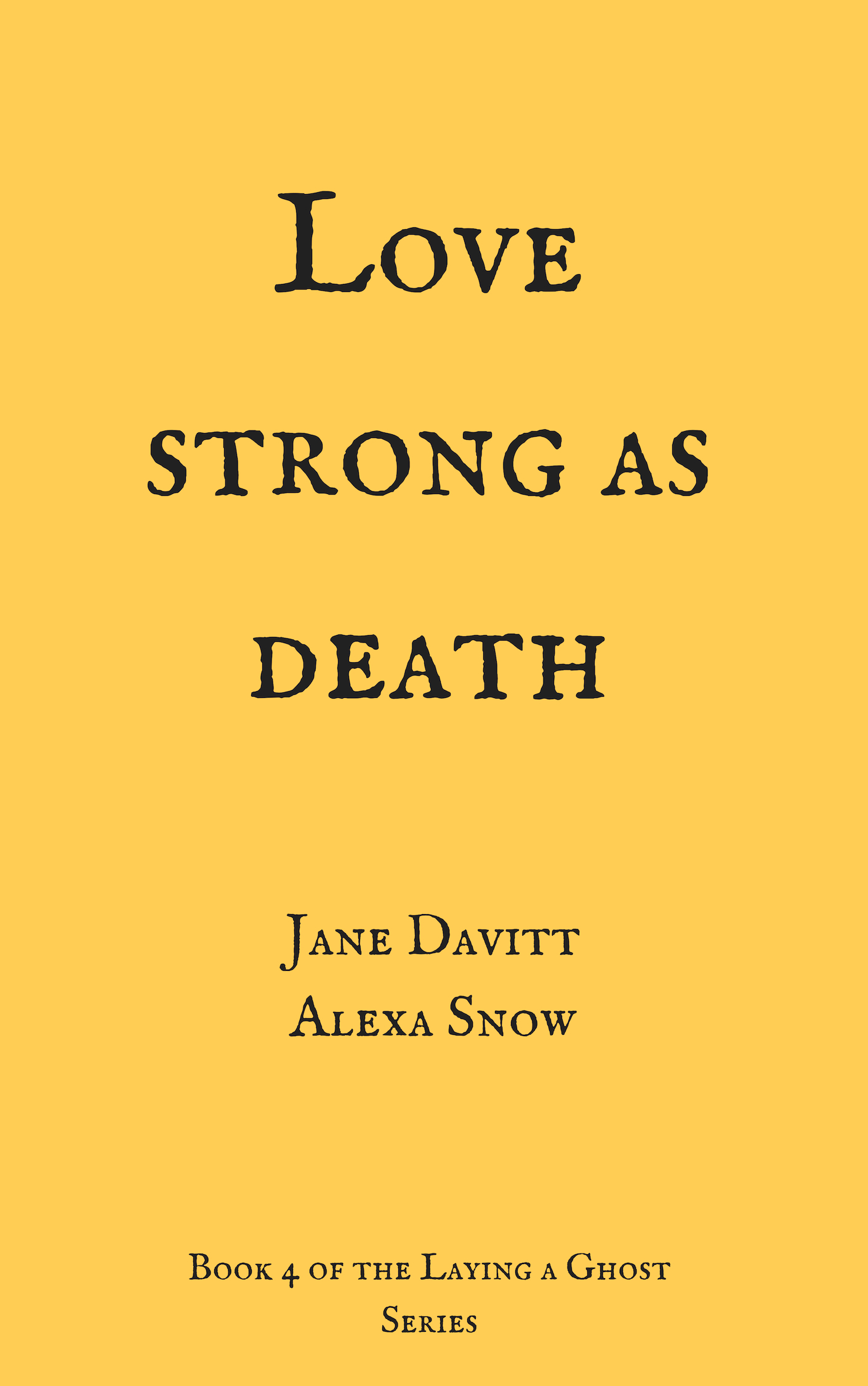 Love Strong as Death (Laying a Ghost, #4) by Jane Davitt | Goodreads