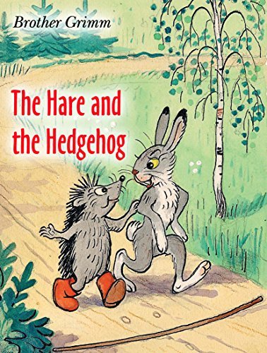 The Hare and the Hedgehog (Illustrated) by Jacob Grimm | Goodreads