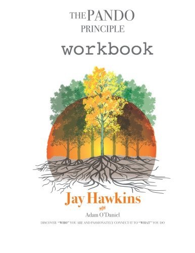 The Pando Principle Workbook: Your Personal Blueprint to Building a ...