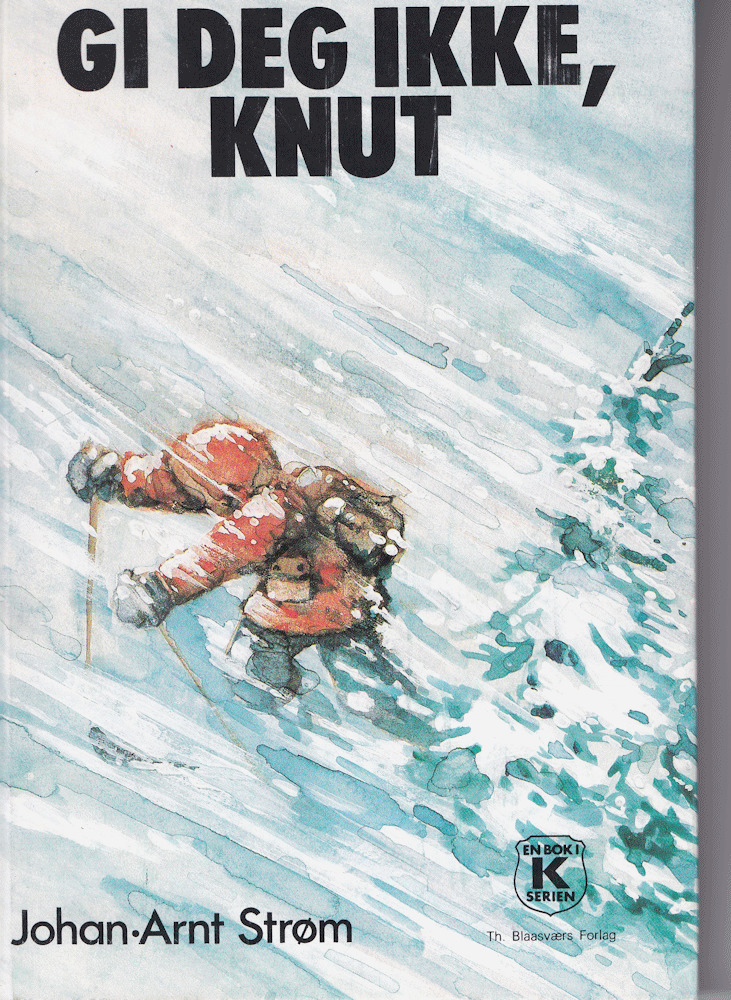 Gi deg ikke, Knut (K- #1) by Johan-Arnt Strøm | Goodreads