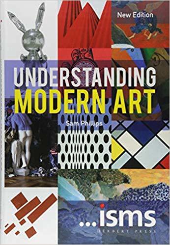 ...Isms: Understanding Modern Art by Sam Phillips | Goodreads