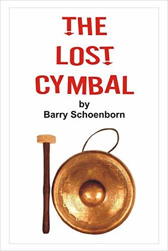 The Lost Cymbal by Barry Schoenborn | Goodreads