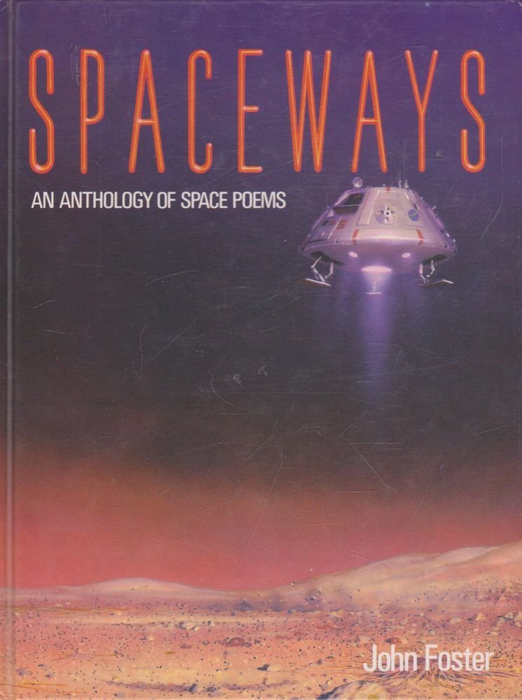 Spaceways: An Anthology of Space Poetry by John L. Foster | Goodreads