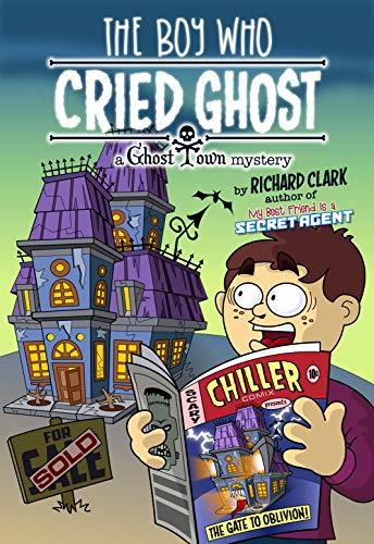 The Boy Who Cried Ghost by Richard Clark | Goodreads
