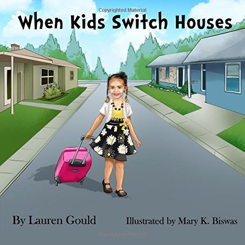 When Kids Switch Houses (When Kids Series) by Lauren Gould | Goodreads