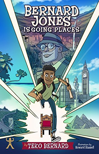 Bernard Jones Is Going Places: Book One by Teko Bernard | Goodreads