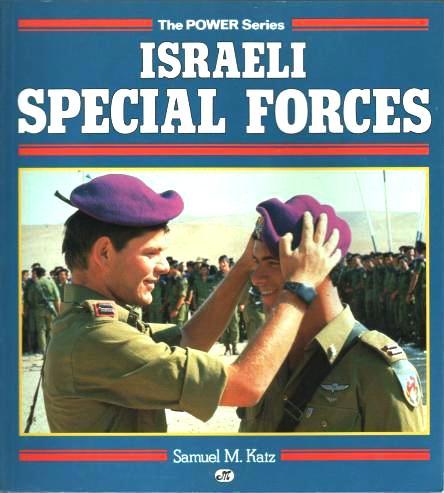 Israeli Special Forces (Power Series) by Samuel M. Katz | Goodreads
