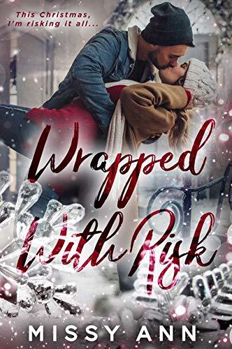 Wrapped With Risk by Missy Ann | Goodreads