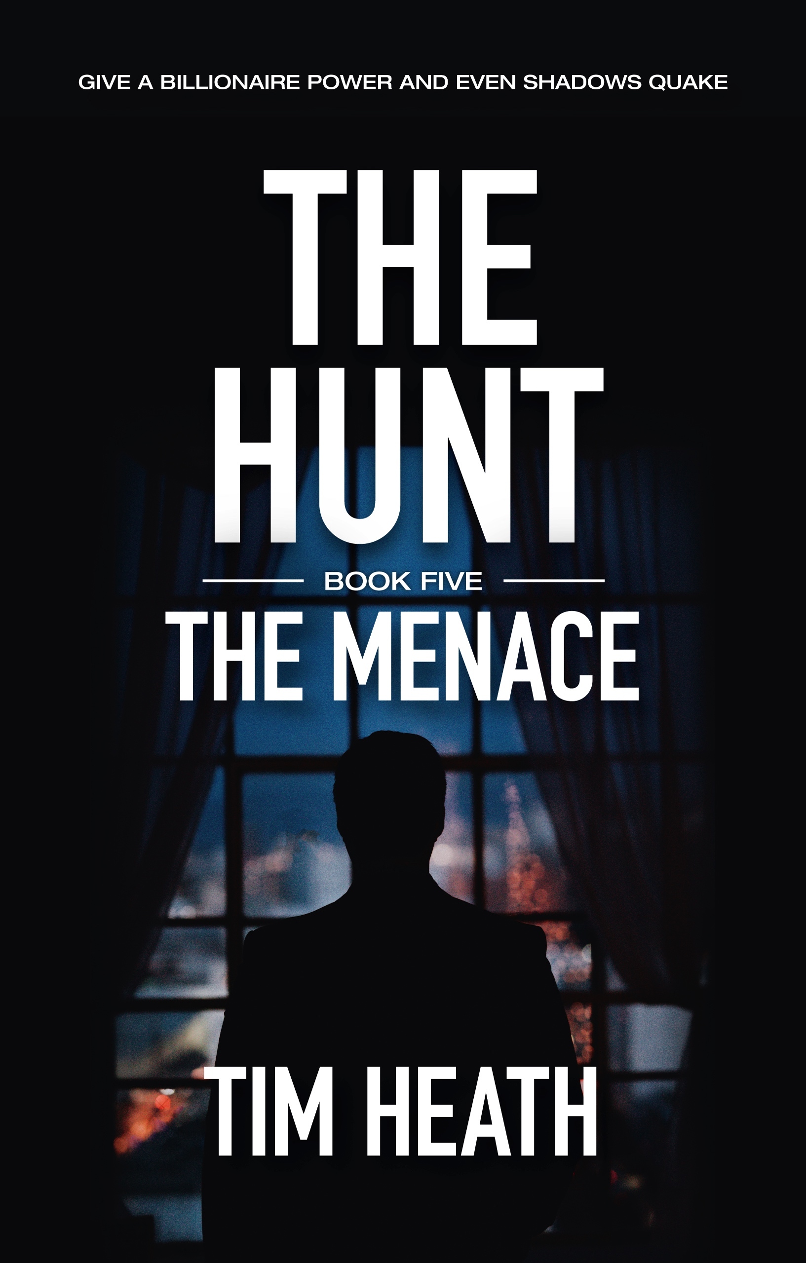 The Menace (The Hunt #5) by Tim Heath | Goodreads