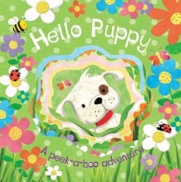 Hello Puppy: A Peek-a-Boo Adventure by Anna Jones | Goodreads