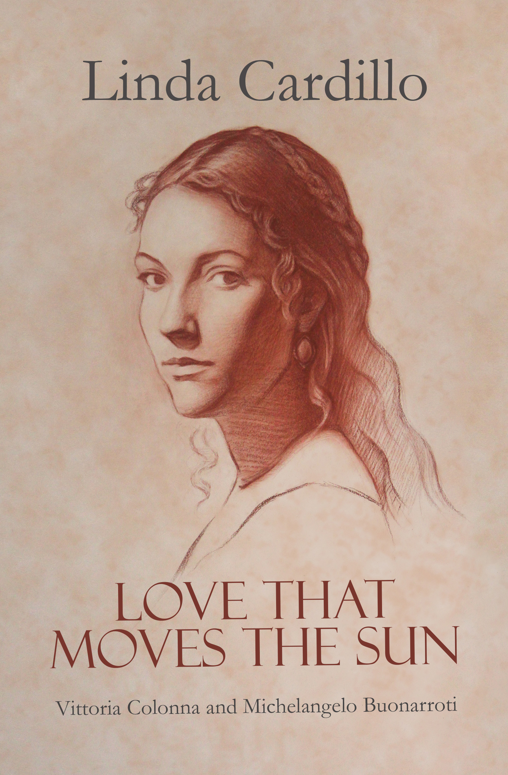 Love That Moves the Sun: Vittoria Colonna and Michaelangelo Buonarroti ...