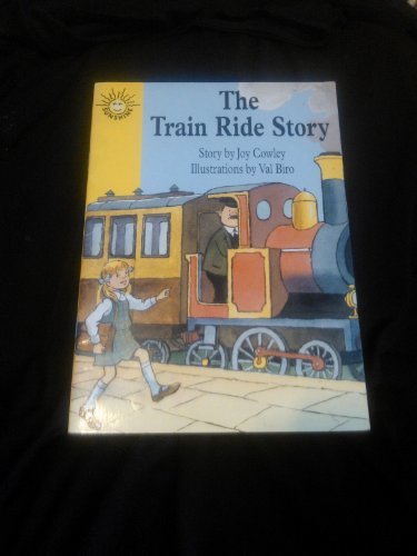 The Train Ride Story by Joy Cowley | Goodreads