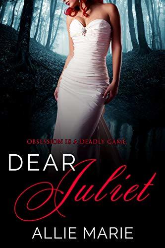 Dear Juliet by Allie Marie | Goodreads