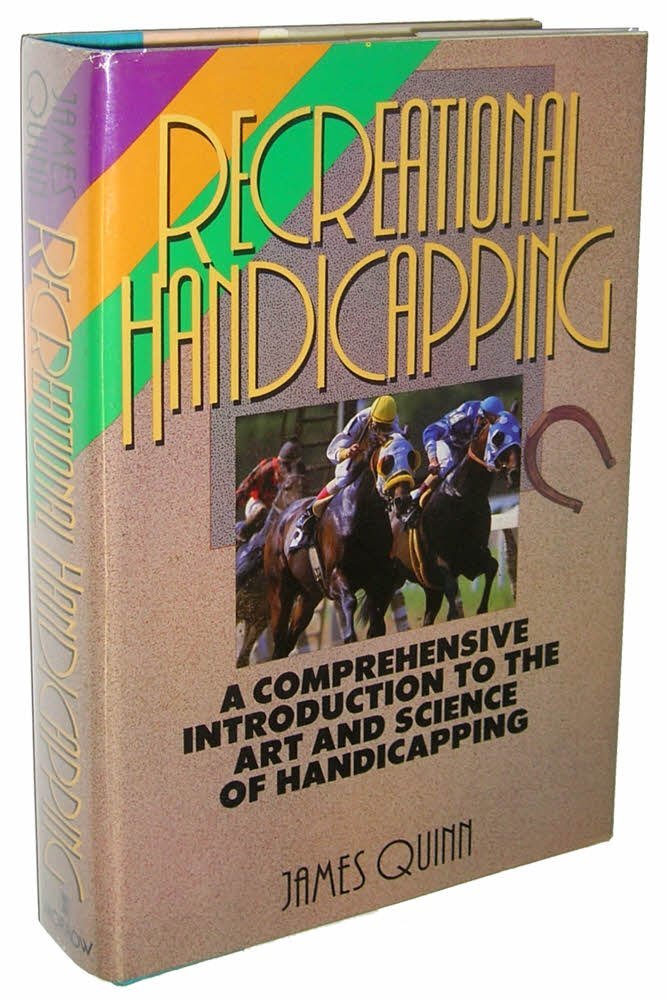 Recreational Handicapping: A Comprehensive Introduction to the Art and ...