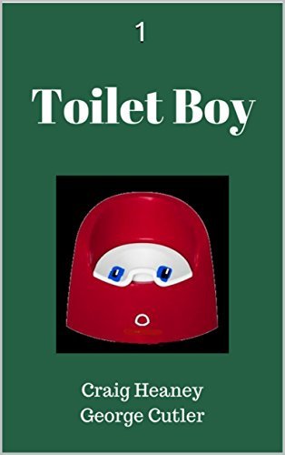 Toilet Boy: Book 1 by Craig Heaney | Goodreads