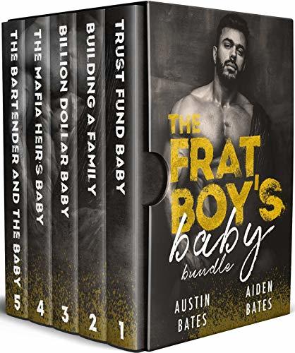The Frat Boys Baby Bundle (Frat Boys Baby #1-5) by Austin Bates | Goodreads