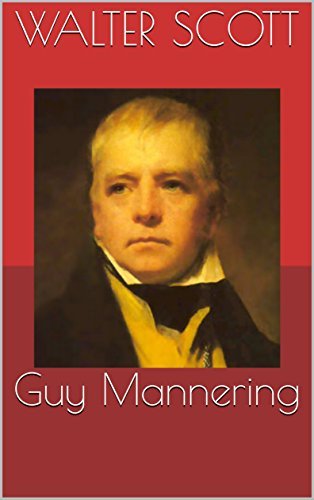 Guy Mannering (French Edition) by Walter Scott | Goodreads