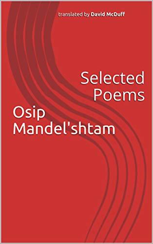Osip Mandel'shtam: Selected Poems by David McDuff | Goodreads