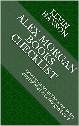 Alex Morgan Books Checklist: Reading Order of The Kicks Series and list ...