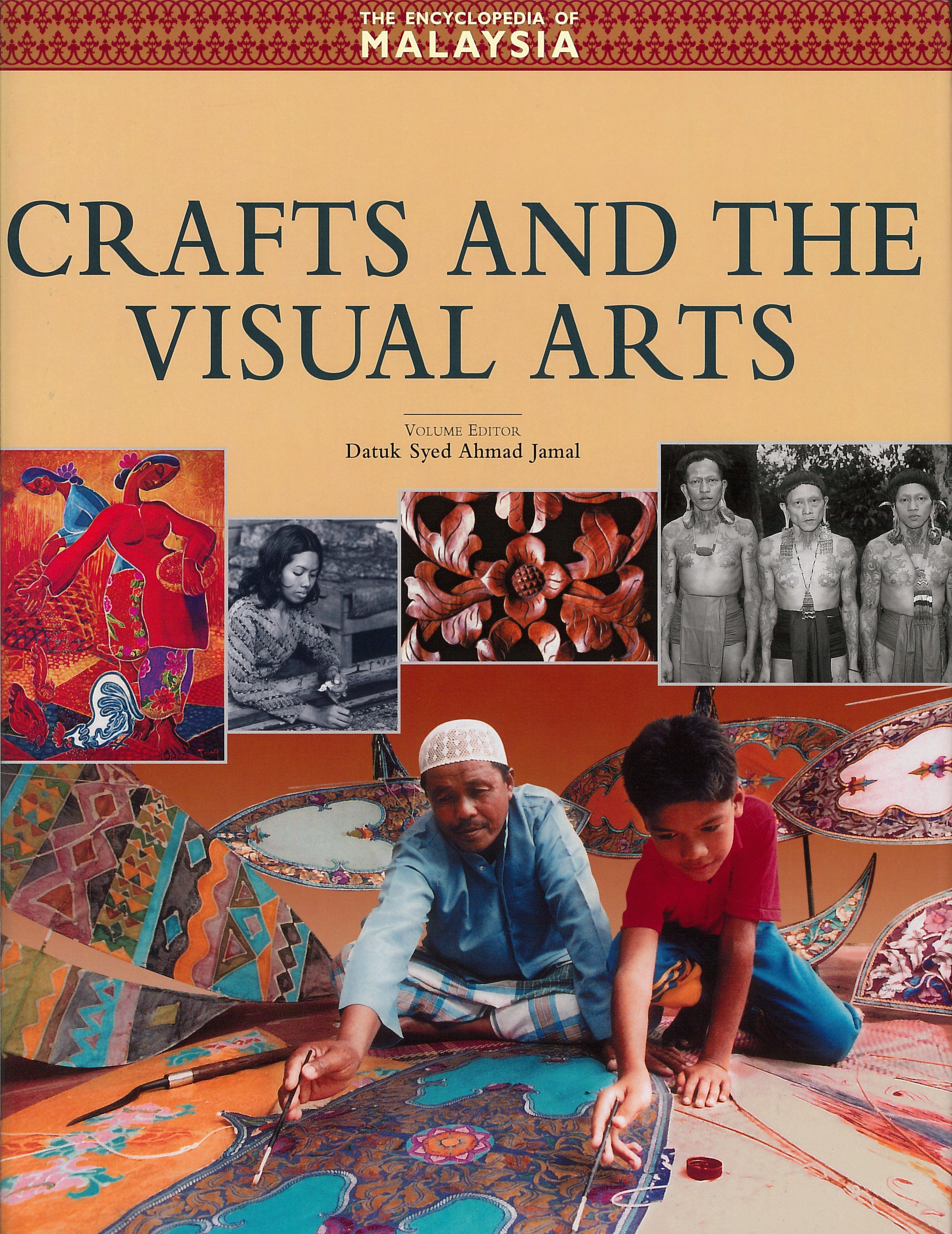 The Encyclopedia of Malaysia 14: Crafts and the Visual Arts by Hood ...
