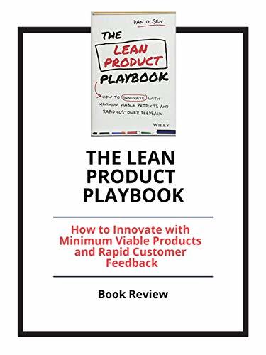 The Lean Product Playbook: How to Innovate with Minimum Viable Products ...
