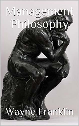 Management Philosophy by Wayne Franklin | Goodreads