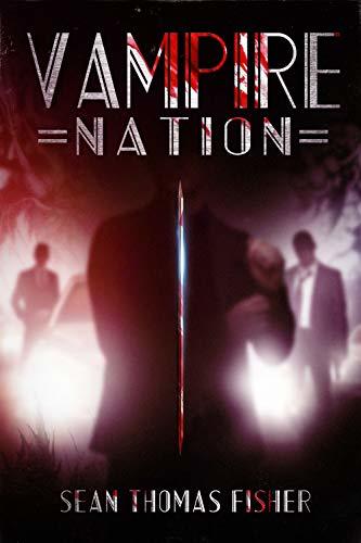 Vampire Nation: A Horror Story Inspired by True Events by Sean Thomas ...