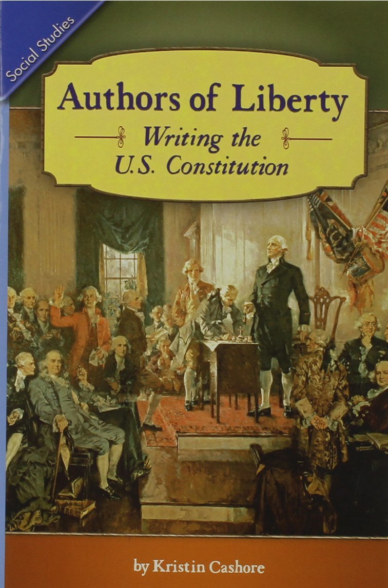 Authors of Liberty: Writing the U.S. Constitution by Kristin Cashore ...