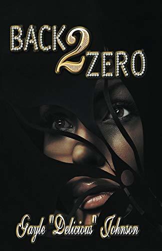 Back 2 Zero by Gayle Johnson | Goodreads