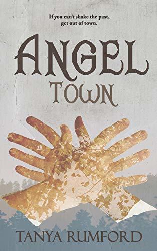 Angel Town by Tanya Rumford | Goodreads