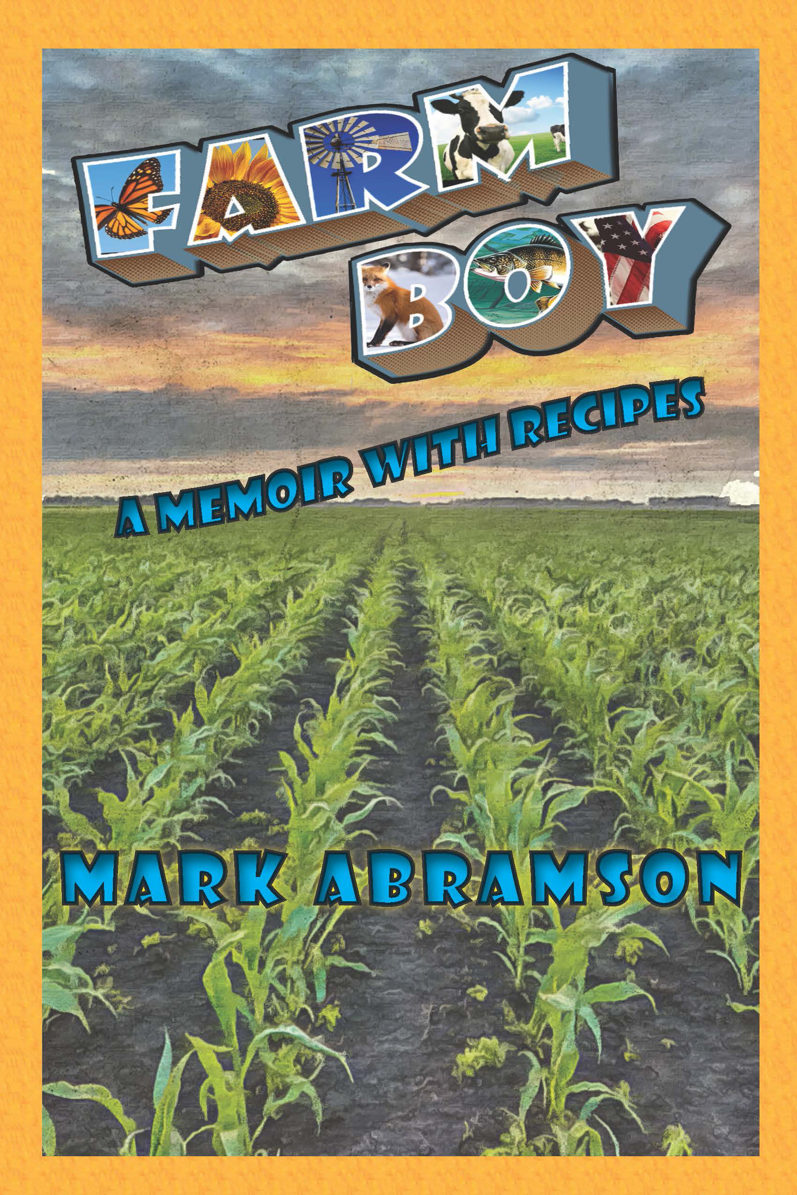 Farm Boy: A Memoir with Recipes by Mark Abramson | Goodreads
