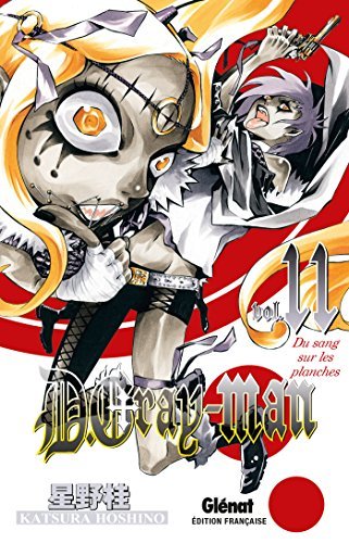 D.Gray-Man - Édition originale - Tome 11: Du sang sur les planches by Katsura Hoshino | Goodreads