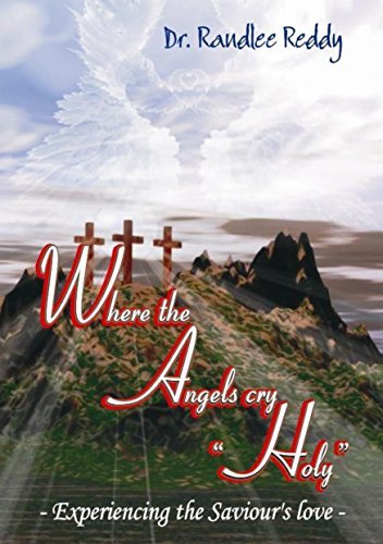 Where the Angels Cry "Holy" by Dr Randlee Reddy | Goodreads