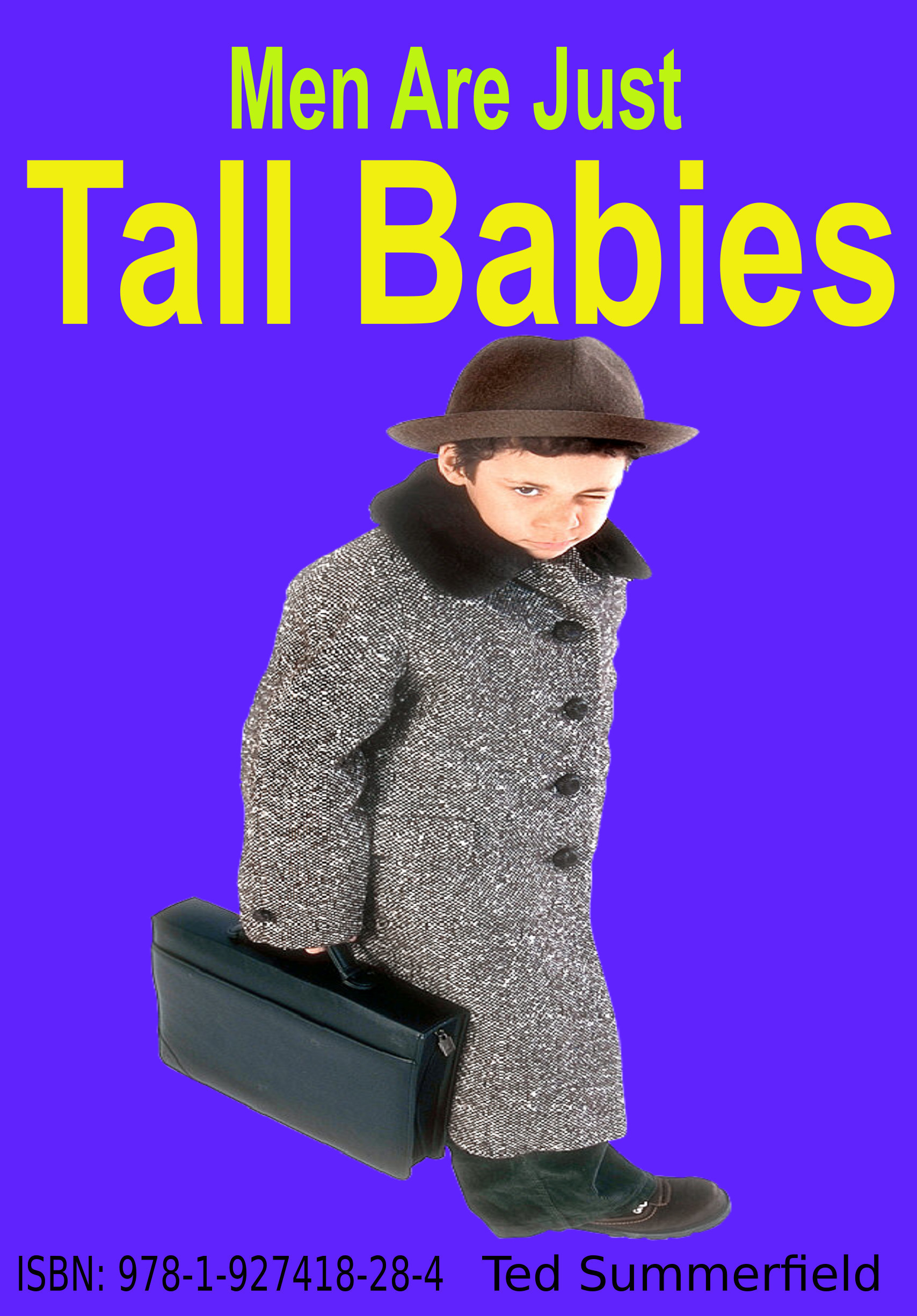 Men Are Just Tall Babies by Ted Summerfield | Goodreads