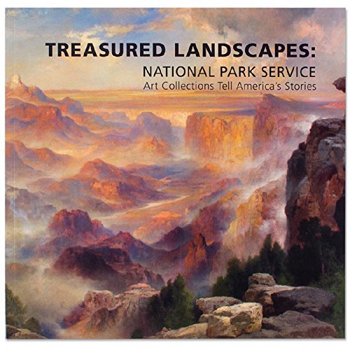 Treasured landscapes : National Park Service Art Collections tell ...