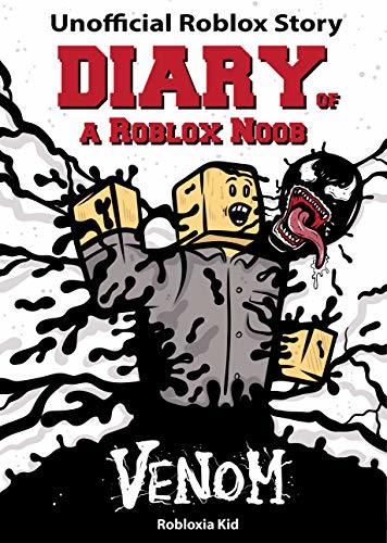 Diary of a Roblox Noob: Venom and Super Power Training Simulator by Robloxia Kid | Goodreads
