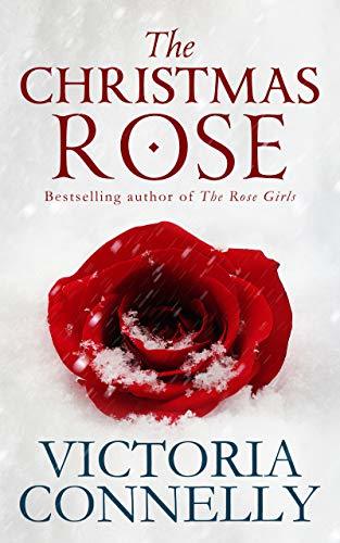 The Christmas Rose by Victoria Connelly | Goodreads