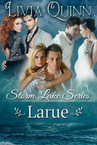 Larue: Storm Lake Series (Under Cover Knights #1-3) by Livia Quinn ...