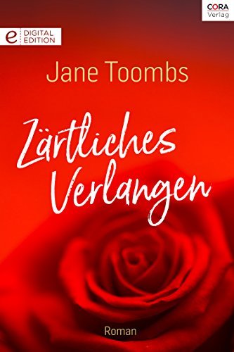 Zärtliches Verlangen by Jane Toombs | Goodreads